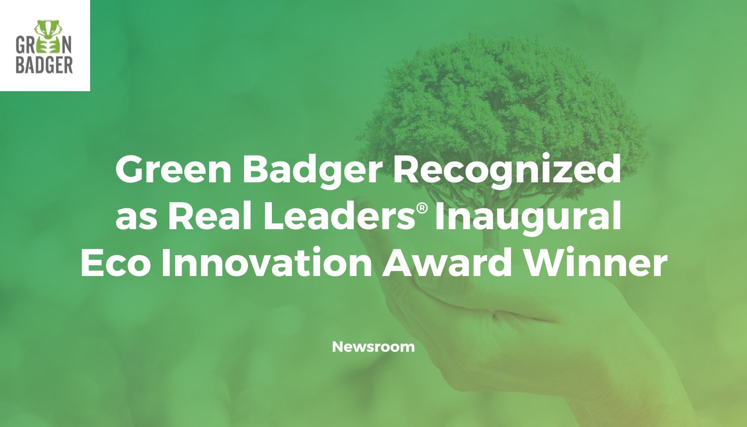 We are the Inaugural Eco Innovation Award Winner - Green Badger